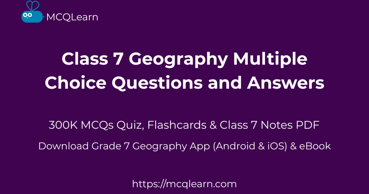 Class 7 Geography MCQ [PDF] Questions Answers | Download Class 7 ...