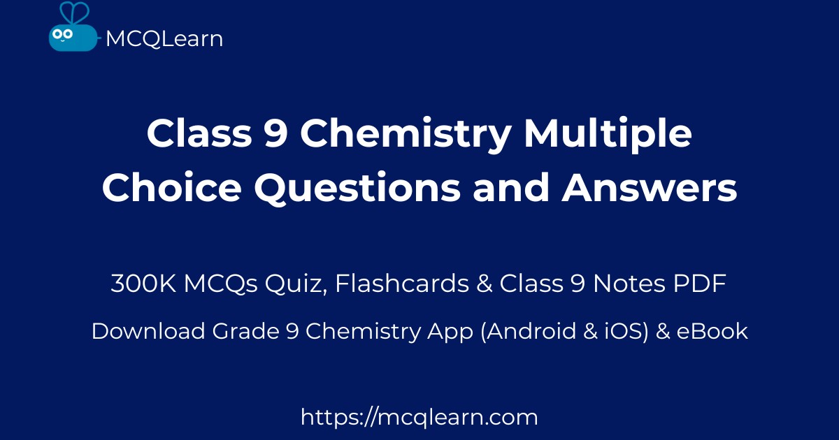 Class 9 Chemistry MCQ [PDF] Questions and Answers - Class 9 Chemistry ...